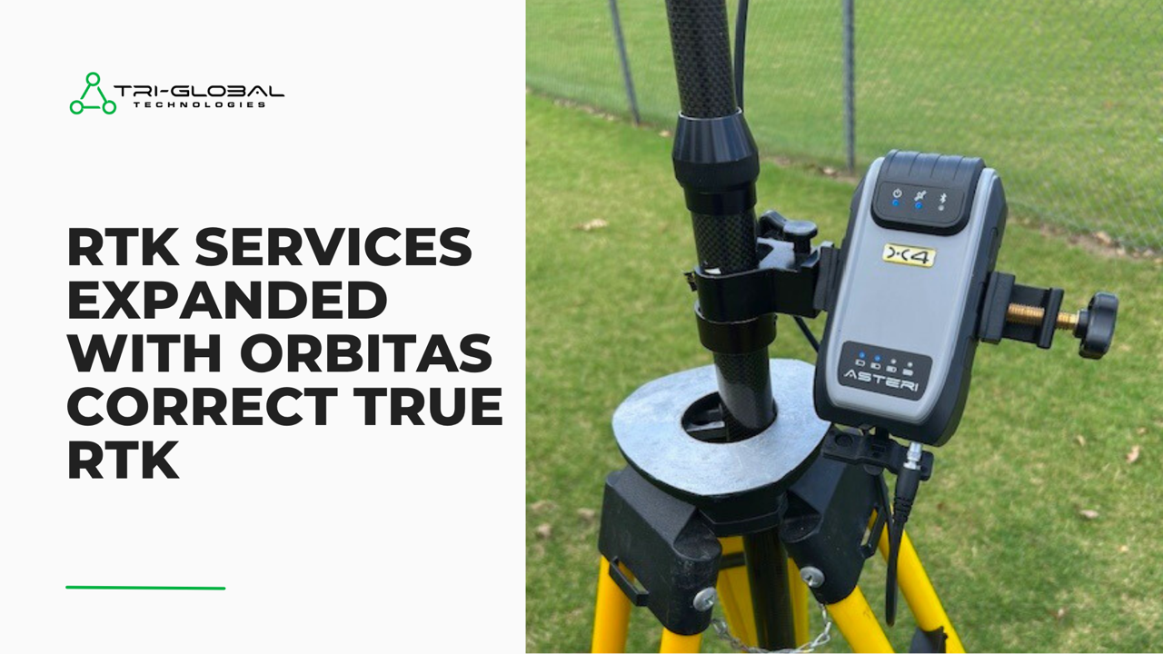 RTK Services Expanded with Orbitas Correct True RTK - Tri-Global